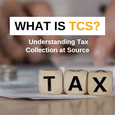 What Is Tcs Understanding Tax Collection At Source Thegstco India