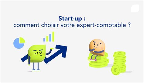 Start Up Comment Choisir Votre Expert Comptable 👈