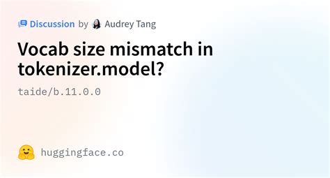 Taide B 11 0 0 Vocab Size Mismatch In Tokenizer Model