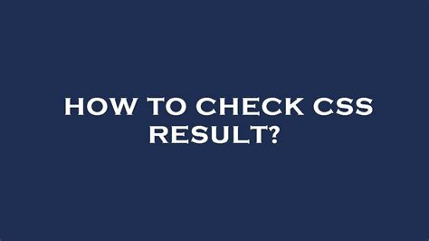 How To Check Css Result YouTube