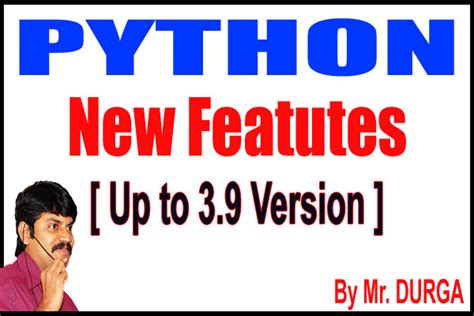 Python New Features Up To 39 Version