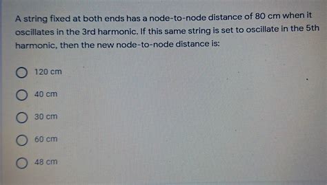 Solved A String Fixed At Both Ends Has A Node To Node Chegg Com