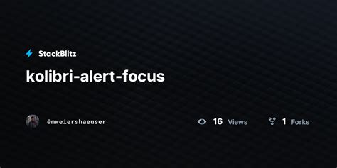 Kolibri Alert Focus StackBlitz