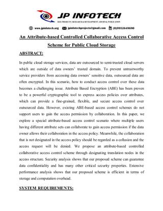 An Attribute Based Controlled Collaborative Access Control Scheme For Public Cloud Storage PDF