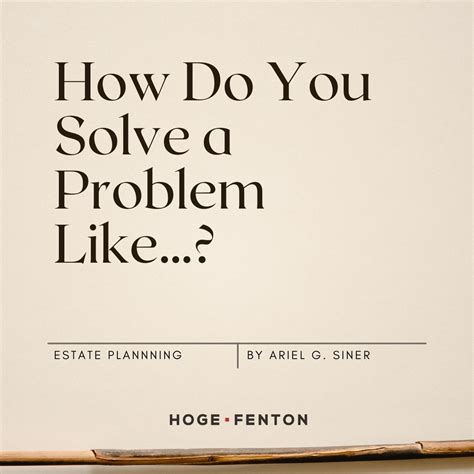 How Do You Solve A Problem Like Hoge Fenton Jones Appel