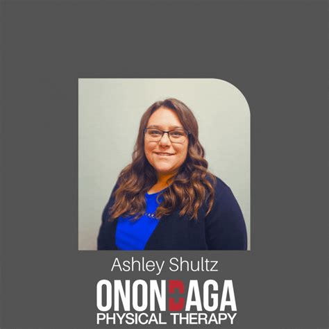 Ashley Shultz Onondaga Physical Therapy Onondaga Physical Therapy Llc
