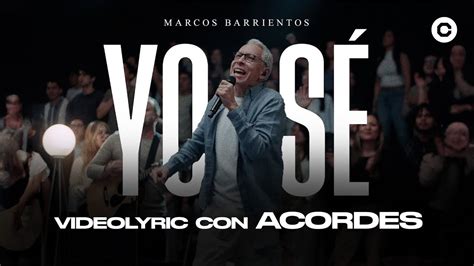 Yo Sé Marco Barrientos Video Letra Con Acordes Chords Chordify