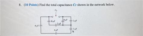 Solved Points Find The Total Capacitance CT Shown In Chegg
