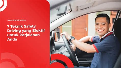 7 Teknik Safety Driving Yang Efektif Untuk Perjalanan Anda