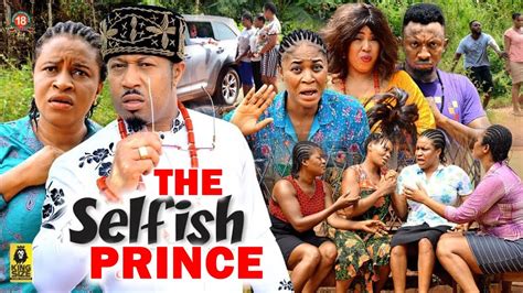 The Selfish Prince Season Mary Igwe Mike Ezuruonye Nigerian Movie YouTube