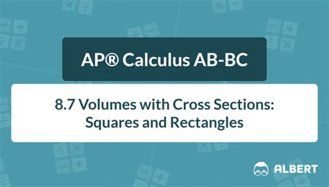 Cross Sectional Area Formula Ap® Calculus Ab Bc Review Albert Resources