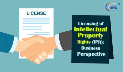 Licensing Of Intellectual Property Rights Ipr Business Perspective