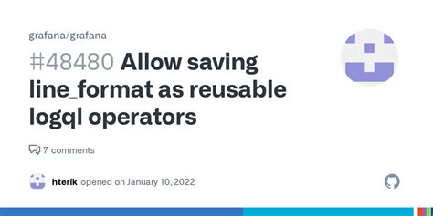 Allow Saving Line Format As Reusable Logql Operators Issue 48480 Grafana Grafana GitHub