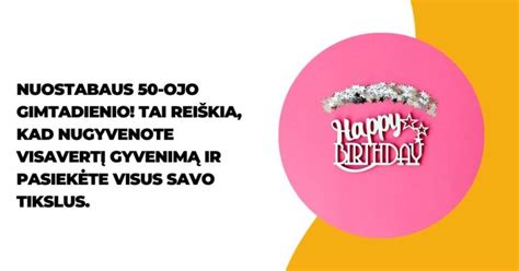 60 Geriausias Gimtadienio Sveikinimai Jubiliejaus Proga 50