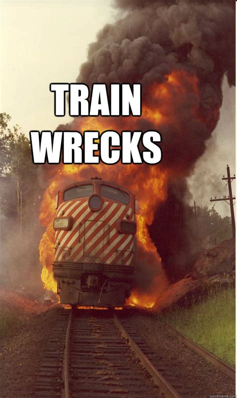 Train Wrecks Hell Train Quickmeme