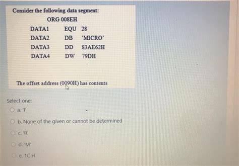 Solved Consider The Following Data Segment Org 00seh Data1