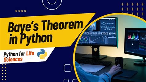 🐍 Bayes Theorem In Python 📊💻 Python For Life Sciences Youtube