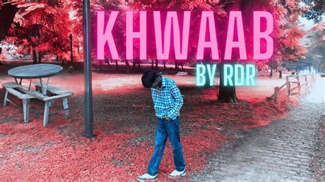 Rdr Khwaab Official Music Video Youtube
