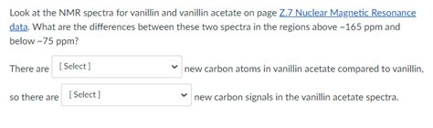 Solved Look At The Nmr Spectra For Vanillin And Vanillin