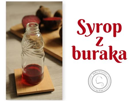 Syrop Z Buraka BaBy W Kuchni
