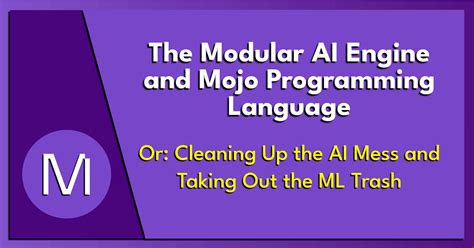 The Modular Ai Engine And Mojo Programming Language