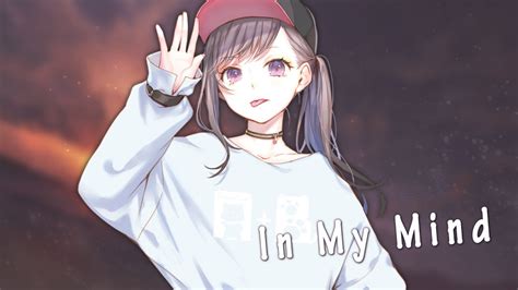 Nightcore In My Mind Lyrics Youtube