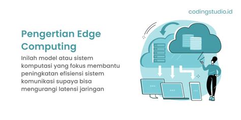 Edge Computing Adalah Pengertian Manfaat Dan Kelebihannya