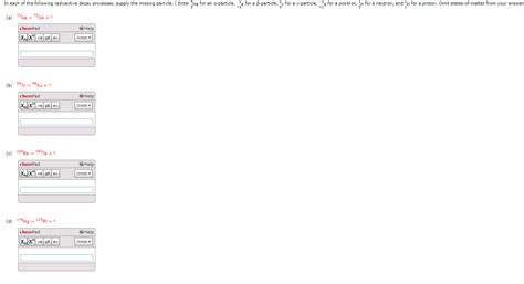 Solved In Each Of The Following Radioactive Decay Processes Chegg
