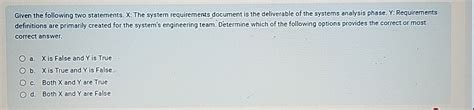 Solved Given The Following Two Statements X The System Chegg