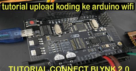 Cara Upload Program Ke Arduino Wifi An Tutorial Connect Ke Blynk 20