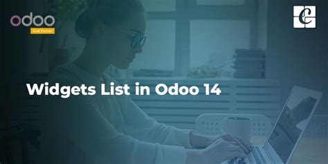 List Of Widgets In Odoo Odoo Widgets