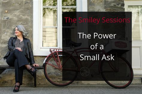 A Small Ask Can Mean Giant Results Devon Smiley Negotiation