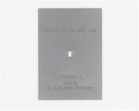 Proto Advantage Dfn 8 0 65 Mm Pitch 3 0 X 3 0 Mm Body Stainless Steel Stencil