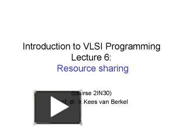 PPT Introduction To VLSI Programming Lecture 6 Resource Sharing