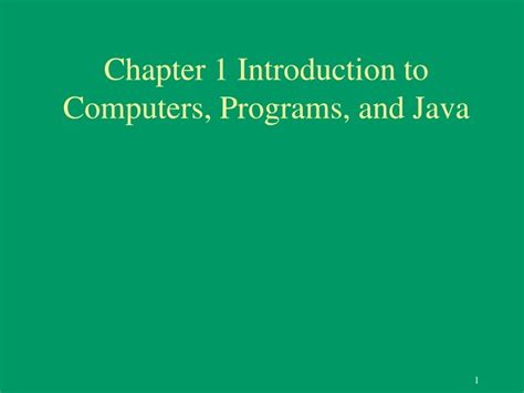Ppt Chapter 1 Introduction To Computers Programs And Java