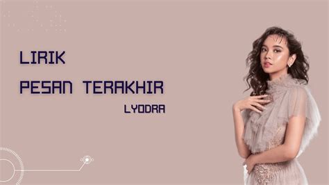 Pesan Terakhir Lyodra Lirik Lagu YouTube