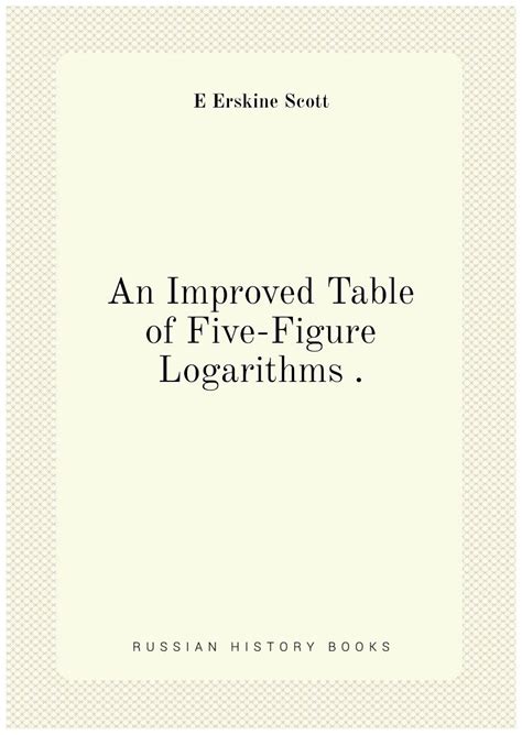 An Improved Table Of Five Figure Logarithms — Литература на