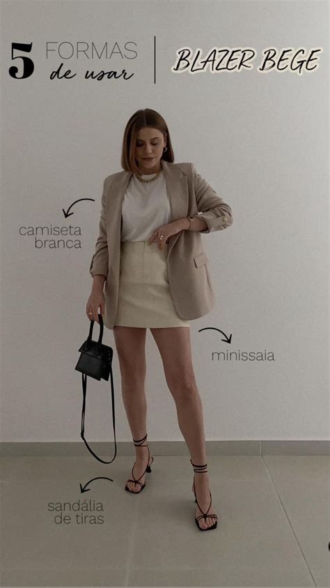 5 Formas De Usar Blazer Bege Blazer Bege Looks Looks Minimalistas