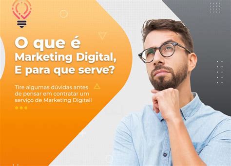 O Que é Marketing Digital E Para Que Serve