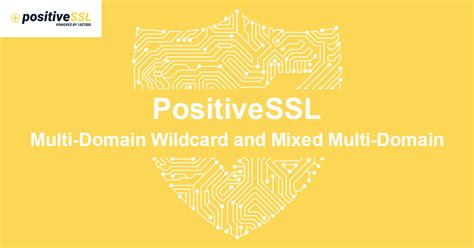 The Affordable Way To Secure Your Websites PositiveSSL Multi Domain Wildcard And Mixed Multi