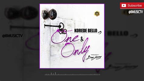 Korede Bello One And Only Official Audio 2016 Youtube