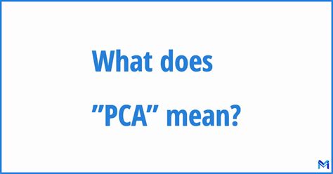 What Does “pca” Means Pca Meaning Abbreviation Acronym