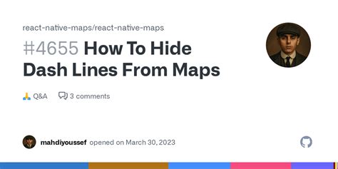 How To Hide Dash Lines From Maps · React Native Maps React Native Maps · Discussion 4655 · Github