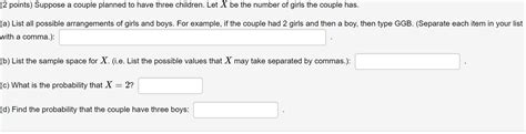 Solved Points Suppose A Couple Planned To Have Three Chegg Com