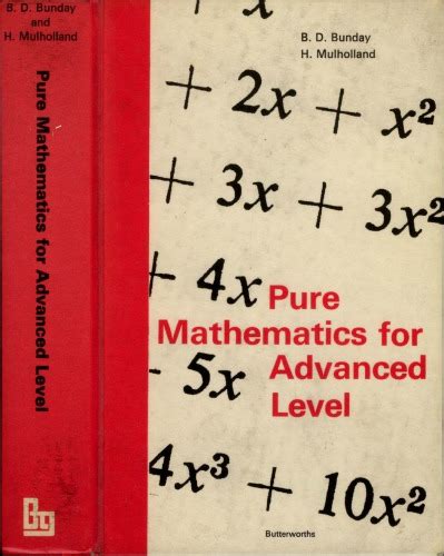 Solutions For Pure Mathematics For Advanced Level 1st By Bd Bunday H