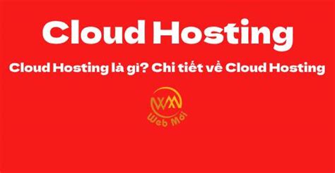 Cloud Hosting Là Gì Cách Cloud Hosting Hoạt động