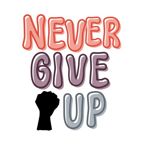 Never Give Up Text With Fist Calligraphy Clipart Typography Graphics