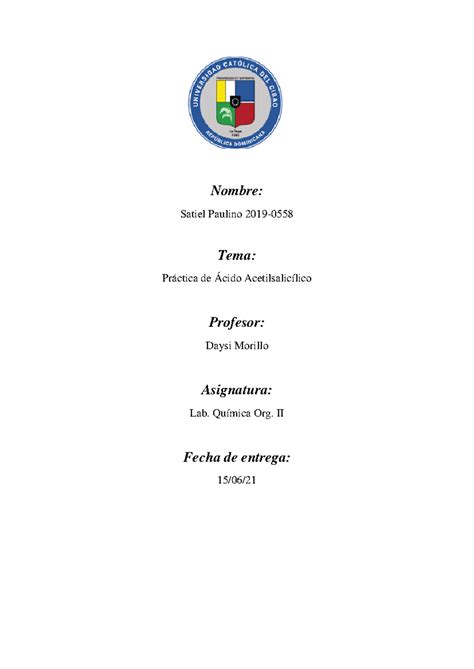Práctica de Ácido Acetilsalicílico Quimica Nombre Satiel Paulino