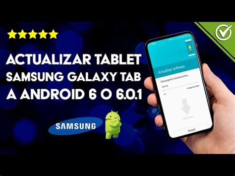 Cómo Actualizar mi Tablet Samsung Galaxy Tab a Android o Descubre Cómo Hacerlo