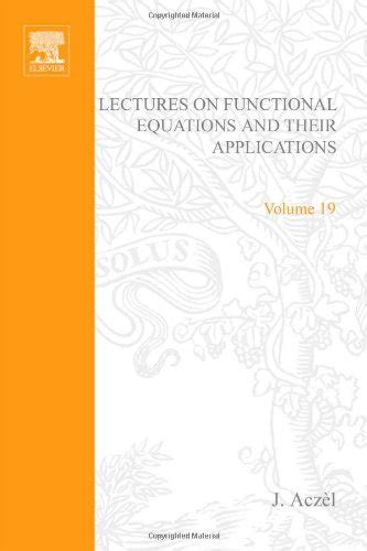 Jp Lectures On Functional Equations And Their Applications Volume 19 Mathematics In